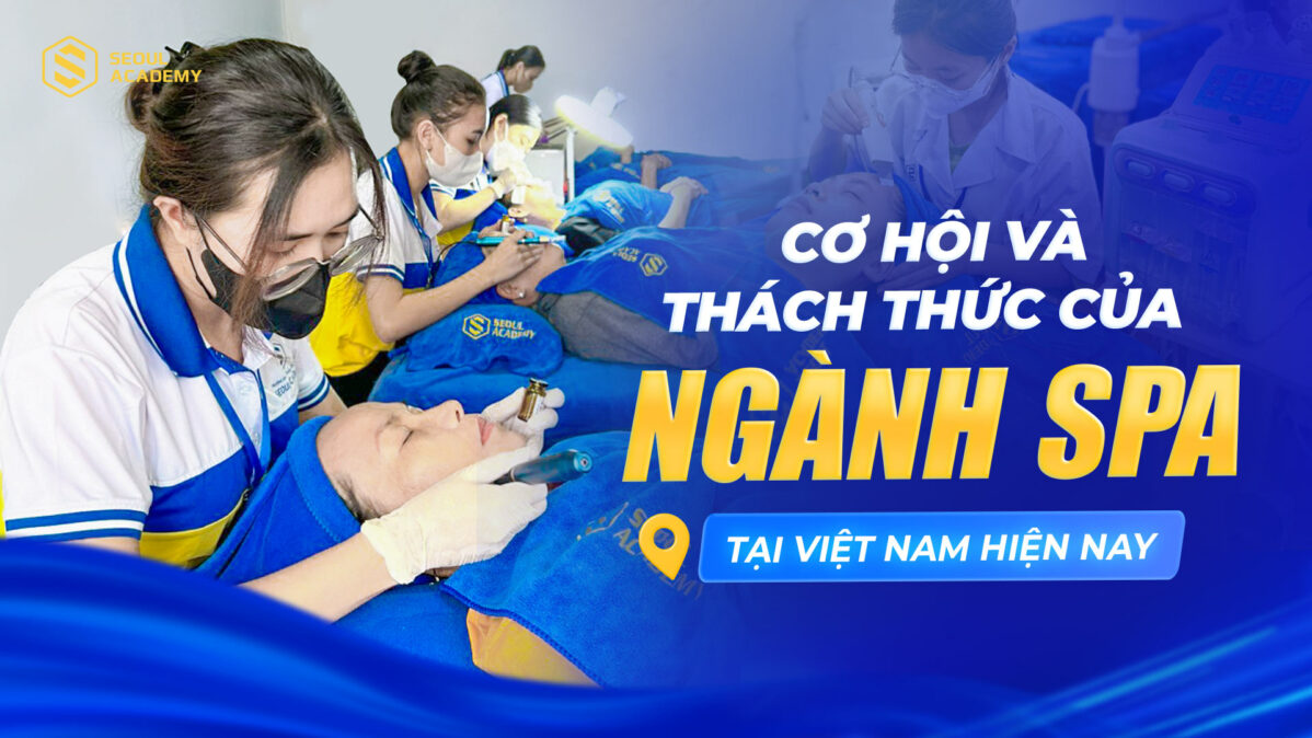 Cơ hội và thách thức nào cho ngành Spa tại Việt Nam 2025