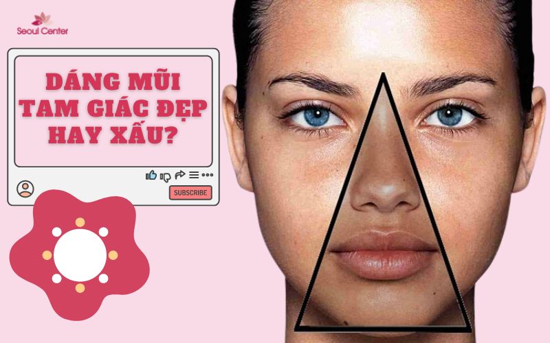 Mũi tam giác là gì? Tướng số như thế nào? Có nên sửa không?